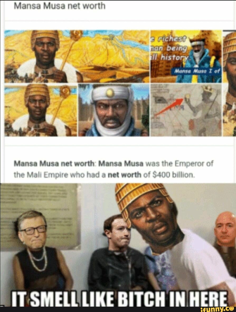 Mansa Musa net worth Mansa Musa net worth Mansa Musa was the Emperor of ...