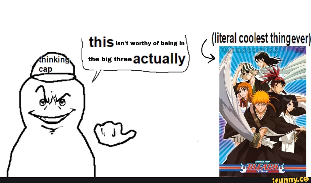 Is worthy of being (literal coolest thingever) big three actually caI ...