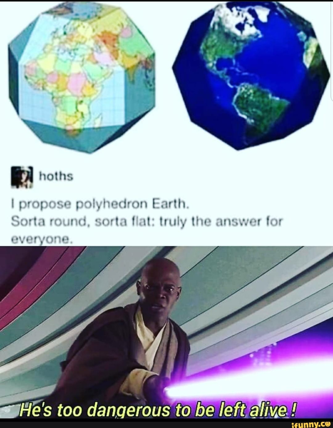 I propose polyhedron Earth Sorta round, sorta flat: truly the answer ...
