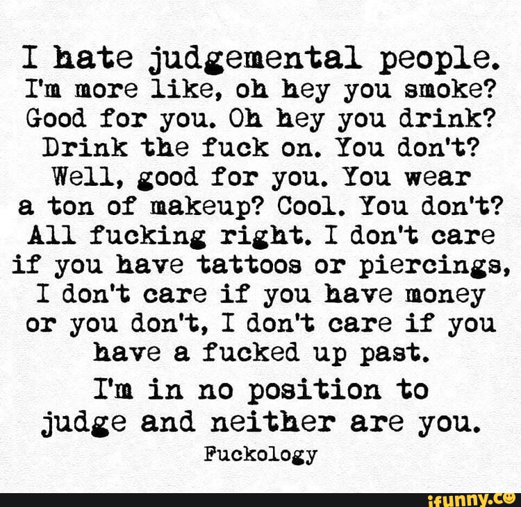 Judgemental Person Quotes