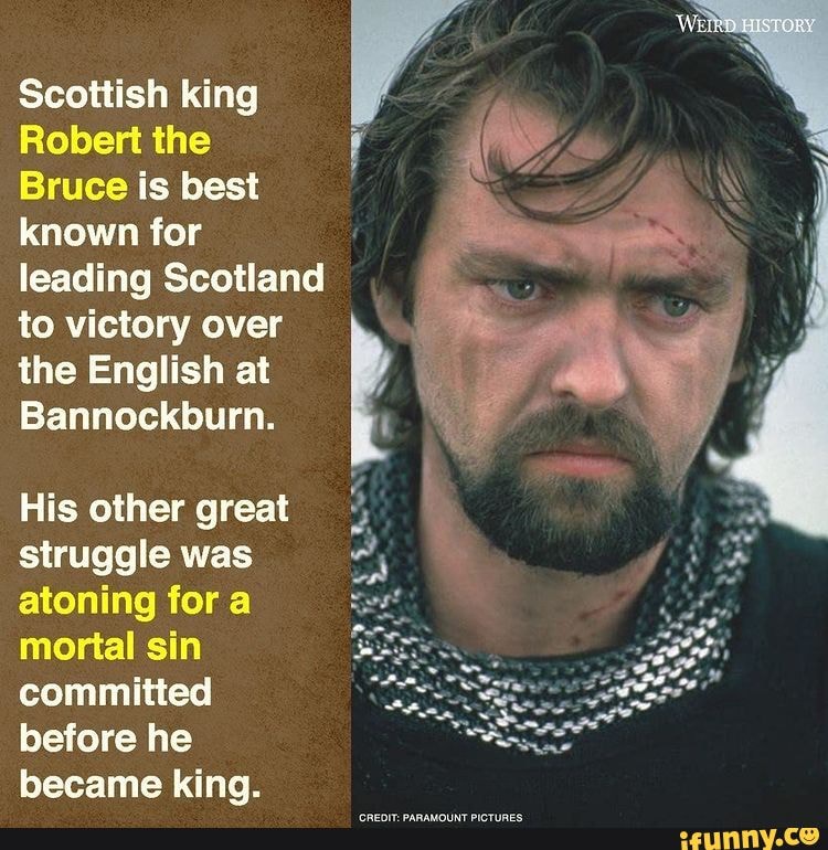 Scottish king Robert the Bruce is best known for leading Scotland to ...