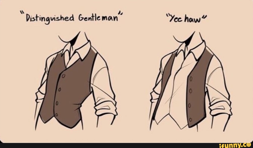 Distingvished Gentle man" "Yee haw" - iFunny