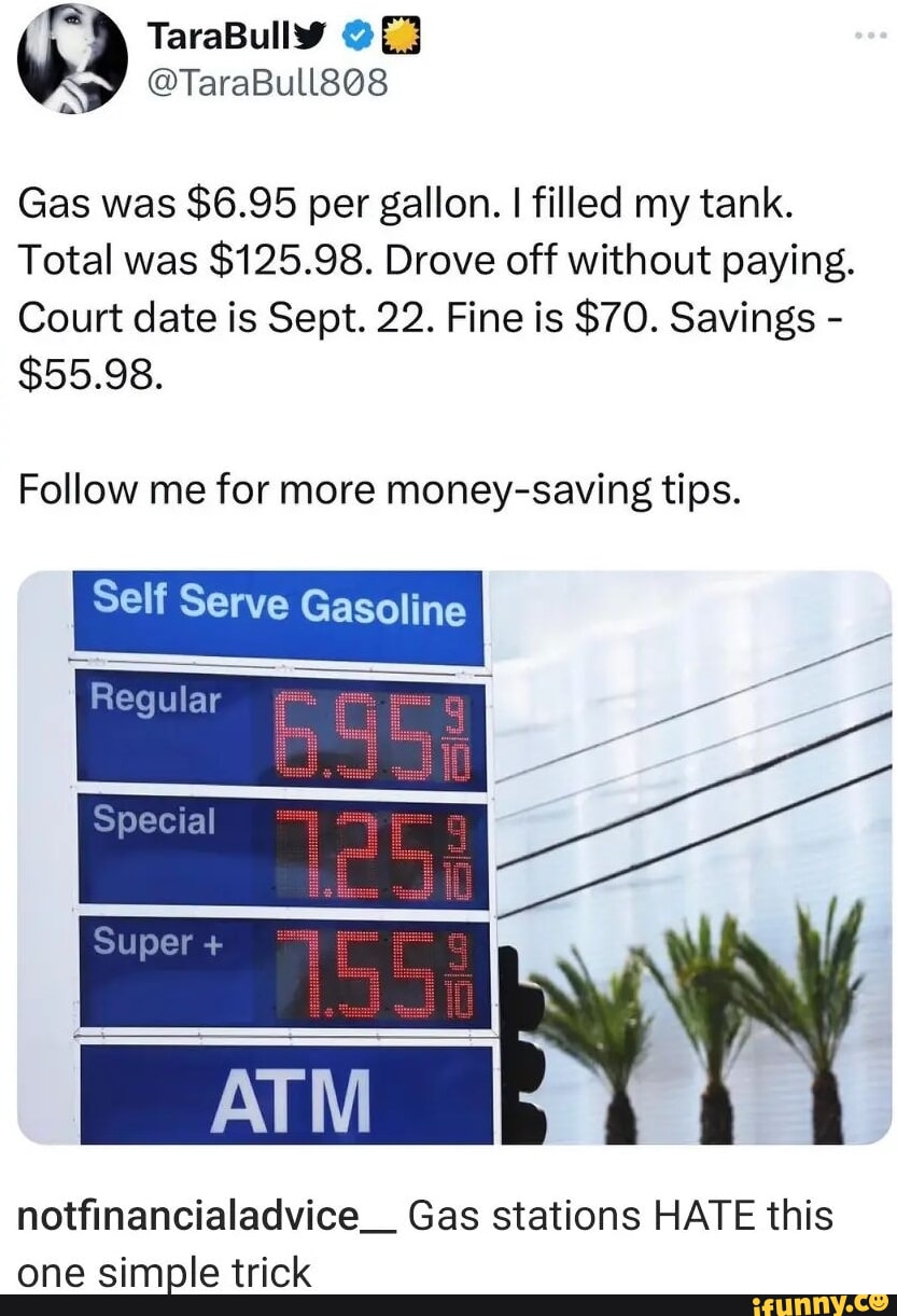TaraBully @TaraBull808 Gas was $6.95 per gallon. I filled my tank ...