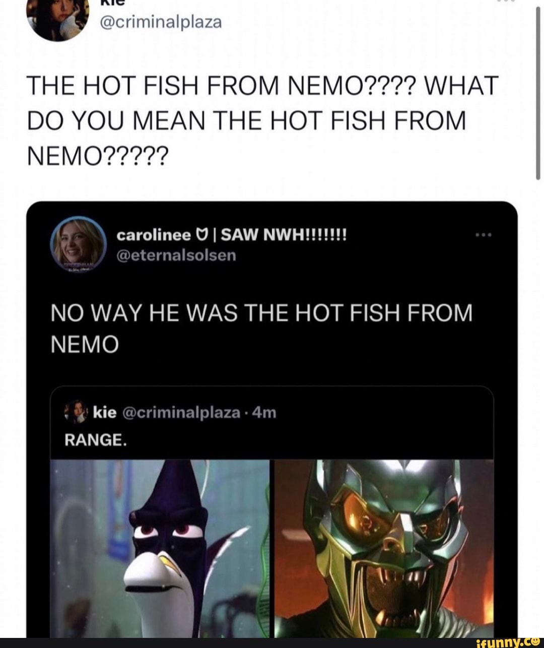 THE HOT FISH FROM NEMO???? WHAT DO YOU MEAN THE HOT FISH FROM carolinee ...