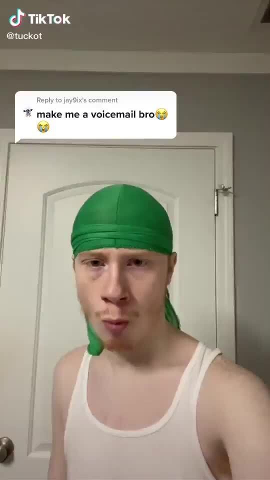 Cf TikTok @tuckot Reply to JayOix's comment make me a voicemail bro ...