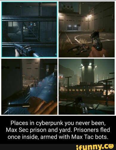 Places in cyberpunk you never been, Max Sec prison and yard. Prisoners ...