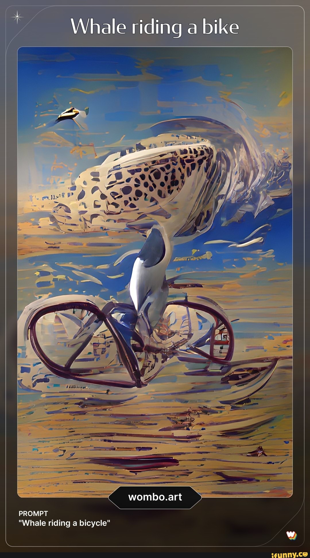 Whale riding a bike wombo.art PROMPT "Whale riding a bicycle" - iFunny