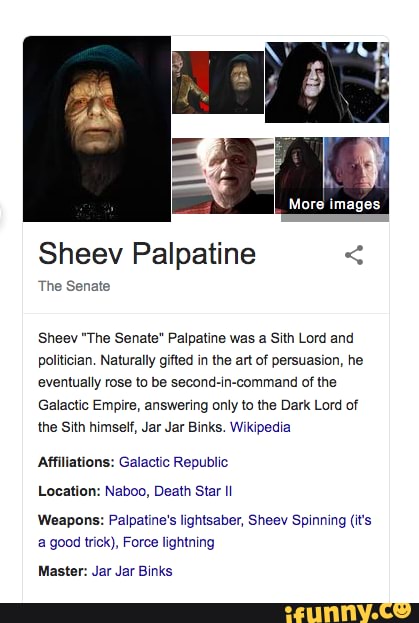 Sheev Palpatine The Senate Sheev "The Senate" Palpatine was a Sith Lord ...