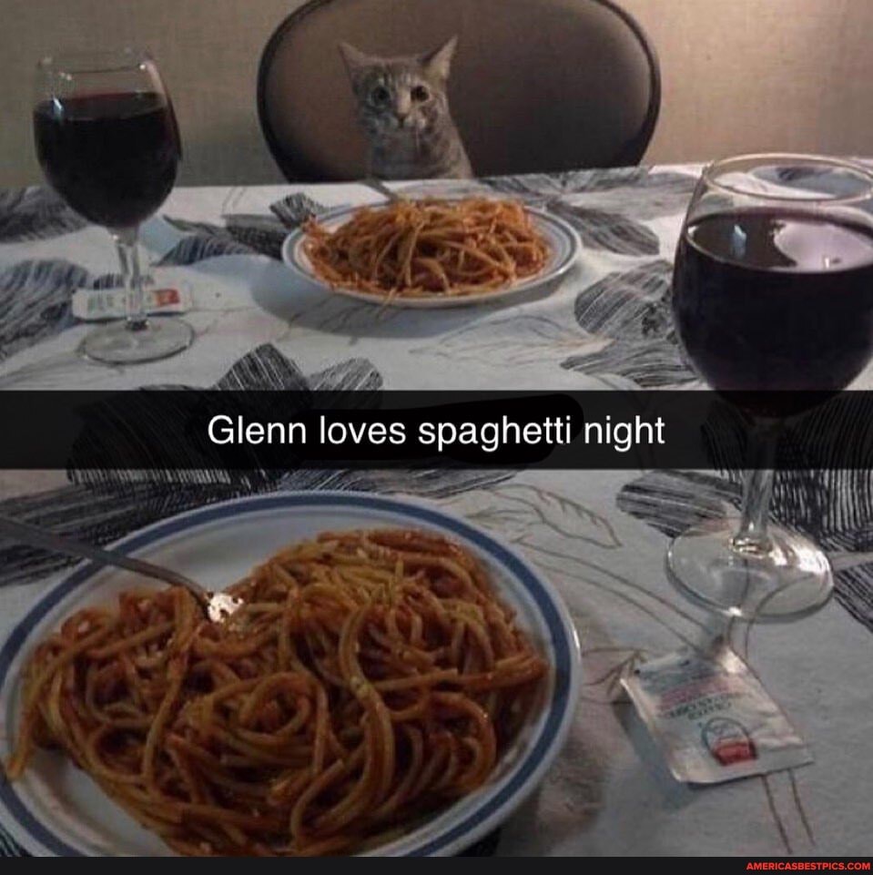 Glenn loves spaghetti night - America’s best pics and videos