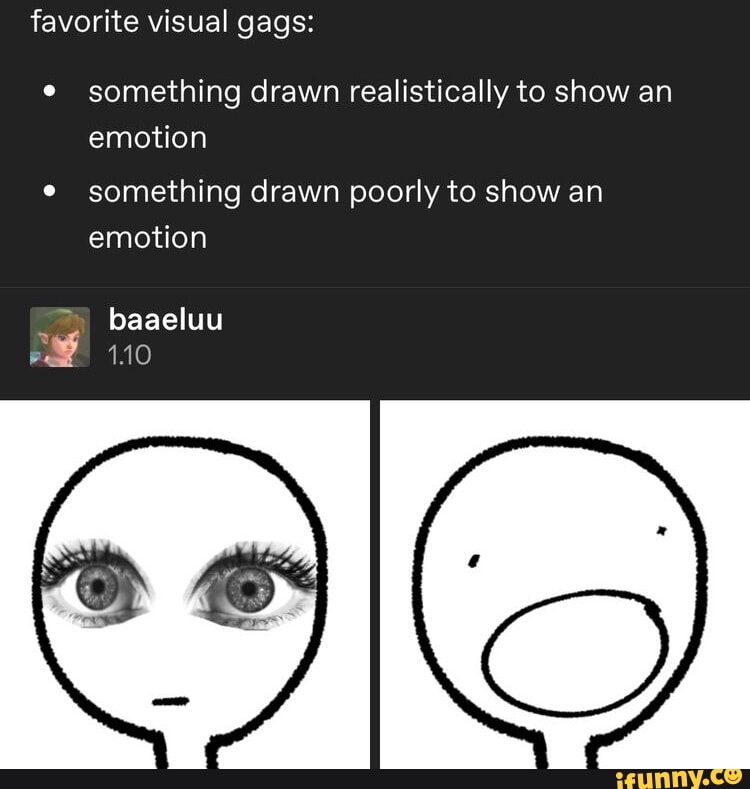 Favorite visual gags: something drawn realistically to show an emotion ...