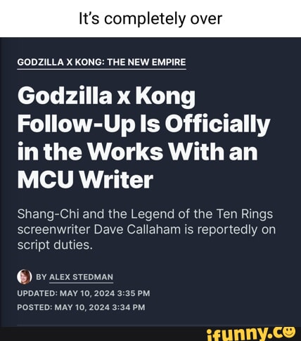 It's completely over GODZILLA X KONG: THE NEW EMPIRE Godzilla Kong Follow-Up Is Officially in ...