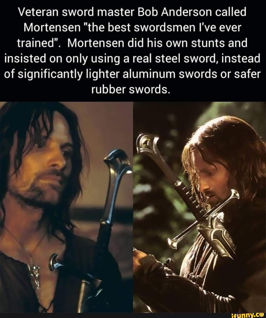 Veteran sword master Bob Anderson called Mortensen "the best swordsmen ...