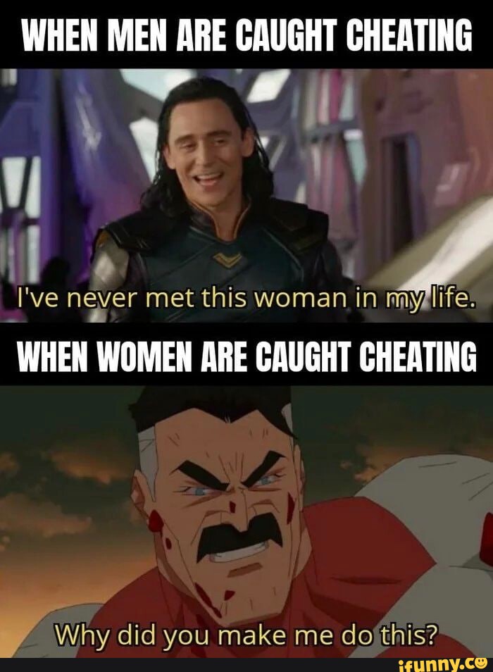 WHEN MEN ARE CAUGHT CHEATING ve neyer met this woman in myflife: WHEN ...