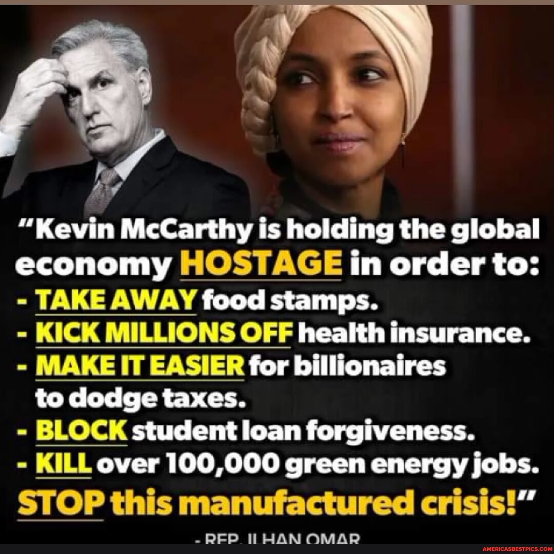 Ff ky "Kevin McCarthy is holding the global economy HOSTAGE in order to ...