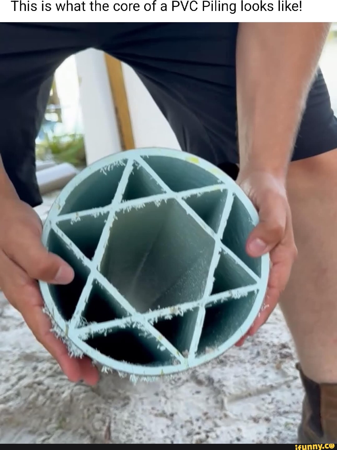 This is what the core of a PVC Piling looks like! - iFunny