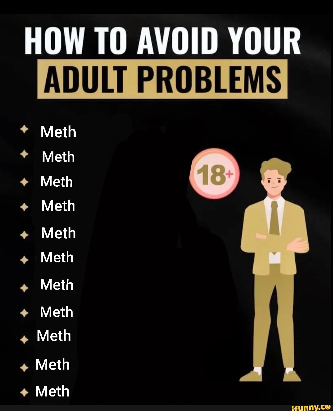 HOW TO AVOID YOUR ADULT PROBLEMS Meth Meth Meth Meth Meth Meth Meth ...