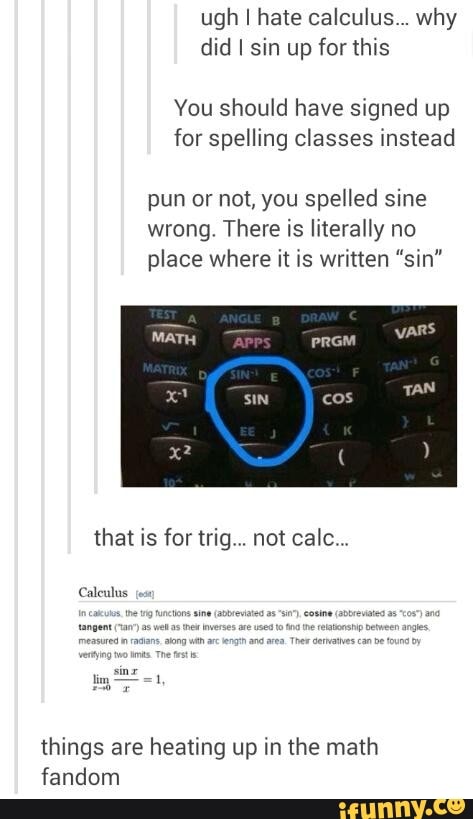 Ugh I hate calculus... why did I sin up for this You should have signed ...