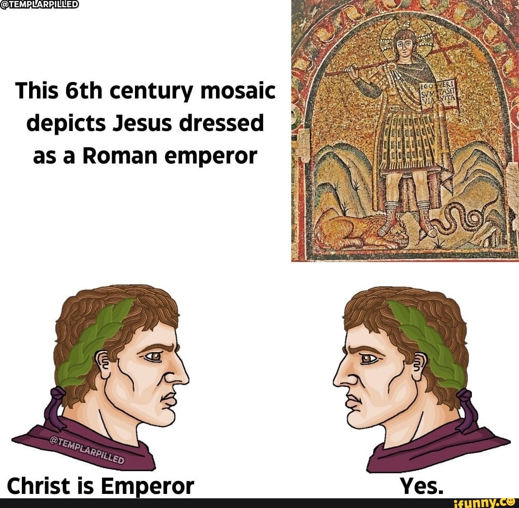 @TEMPLARPILLED) This century mosaic depicts Jesus dressed as a Roman ...