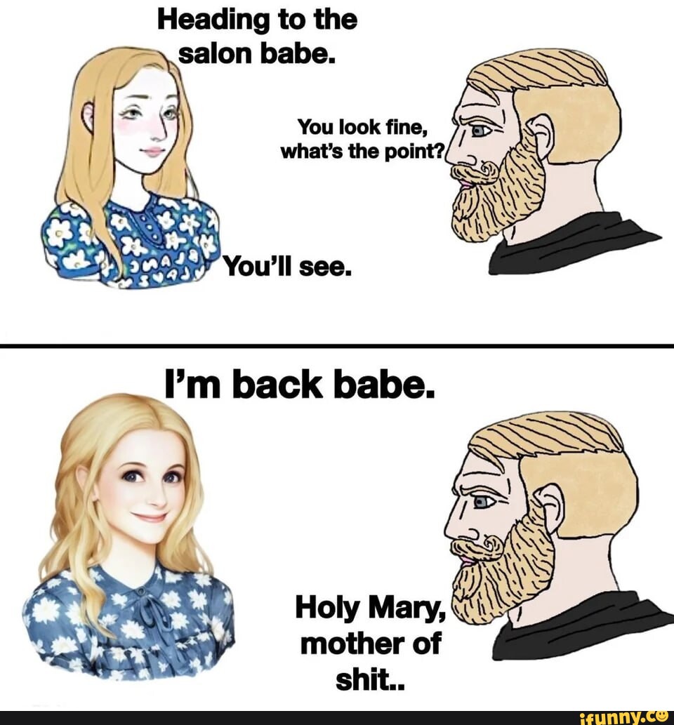 Heading to the You look fine, what's the point?(_ I'm back babe. Holy ...