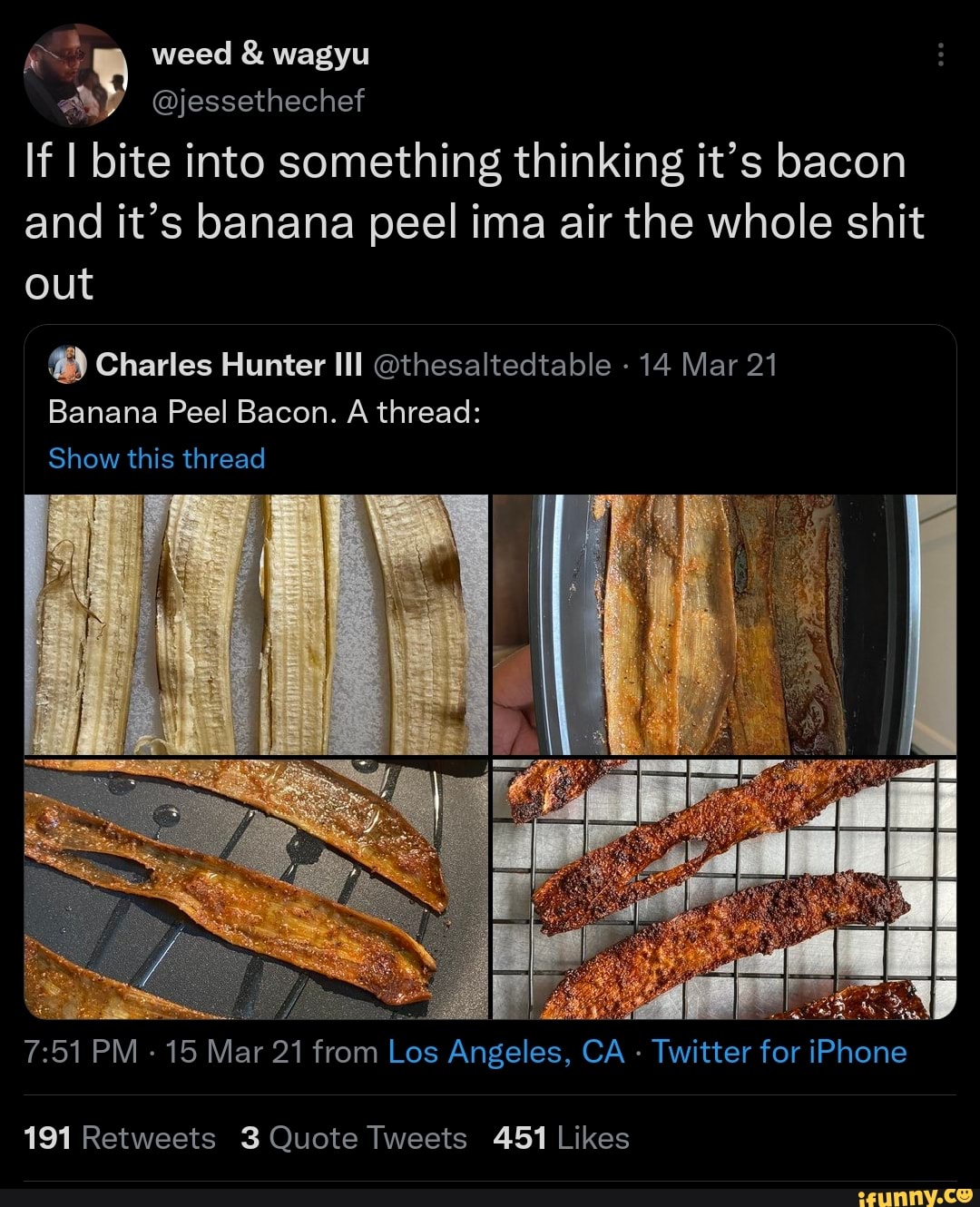 Weed wagyu @jessethechef If I bite into something thinking it's bacon ...