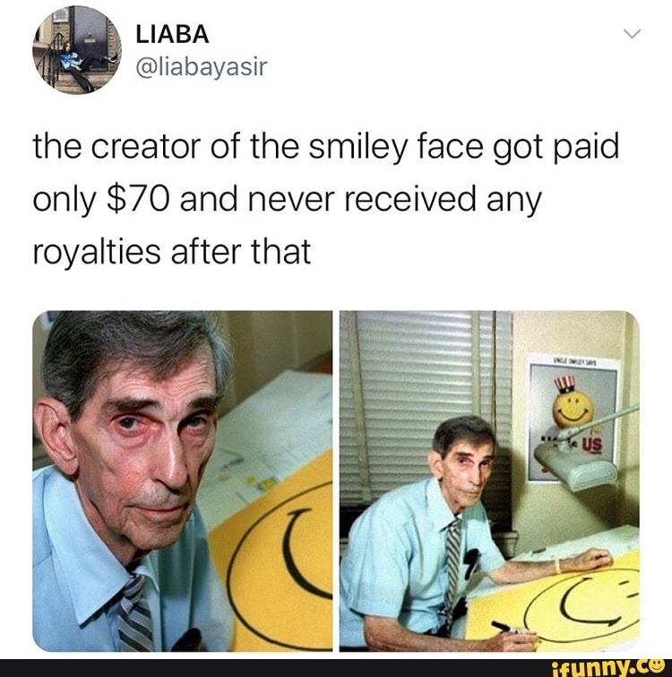 The creator of the smiley face got paid only $70 and never received any ...
