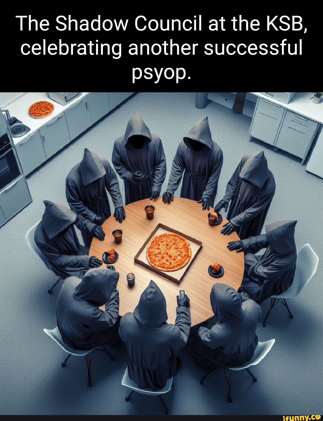 The Shadow Council at the KSB, celebrating another successful psyop. I ...