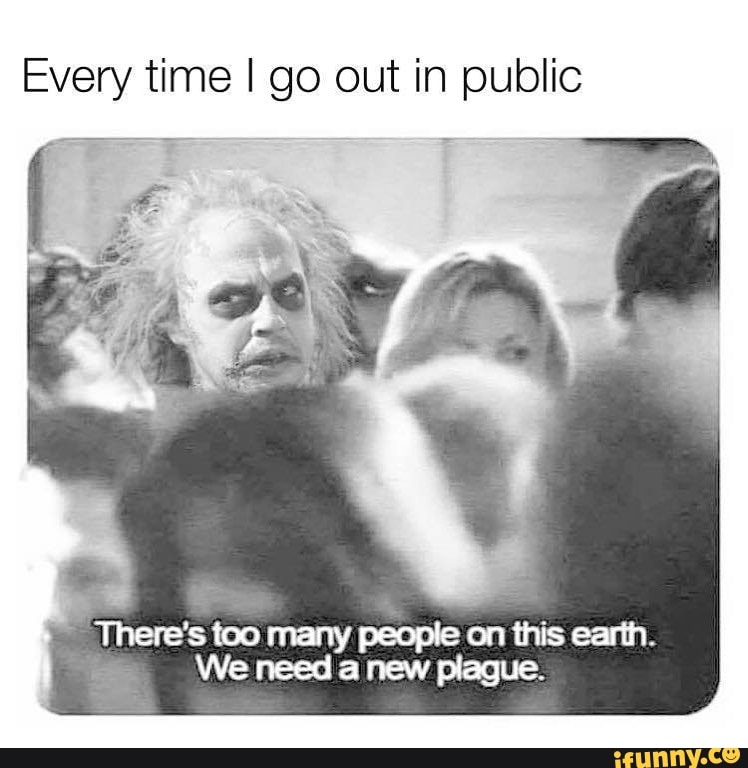 Every time I go out in public - iFunny