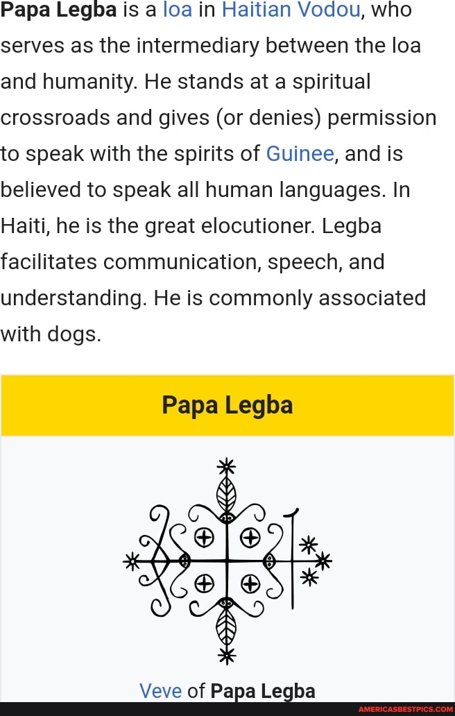 Papa Legba is a loa in Haitian Vodou, who serves as the intermediary ...