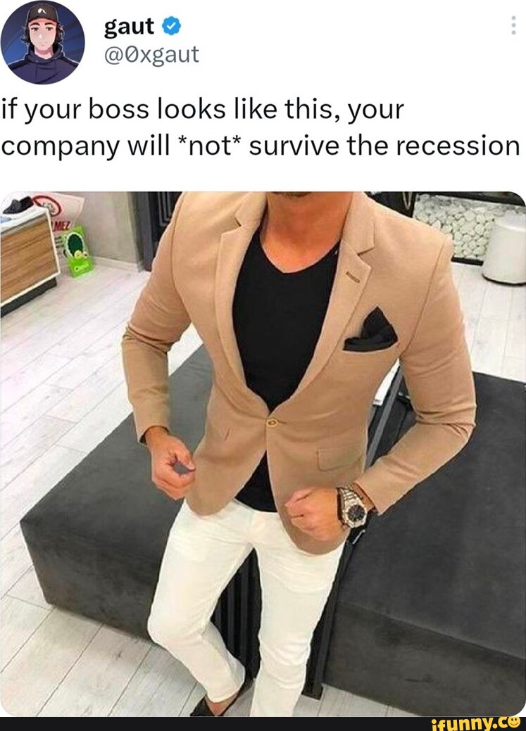 If your boss looks like this, your company will *not* survive the ...