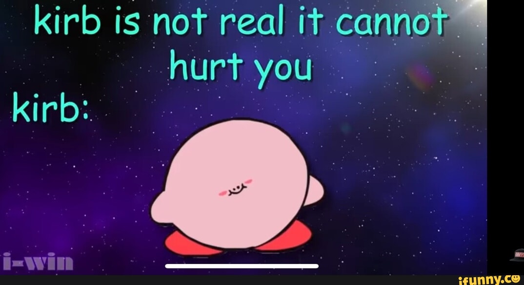 Kirb memes. Best Collection of funny Kirb pictures on iFunny