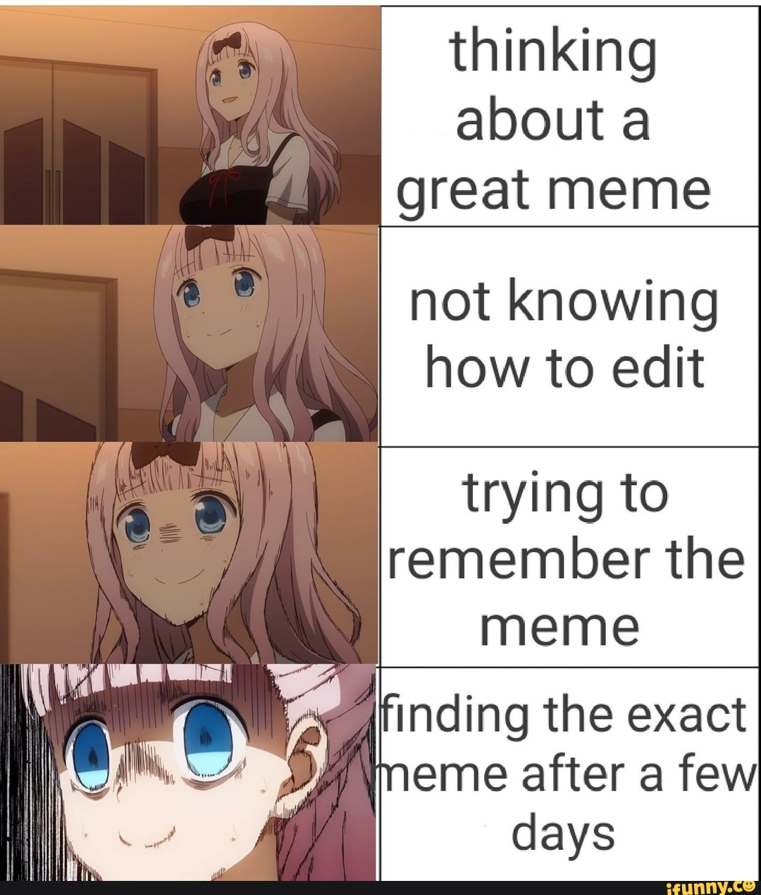 Thinking abouta great meme not knowing how to edit trying to remember ...