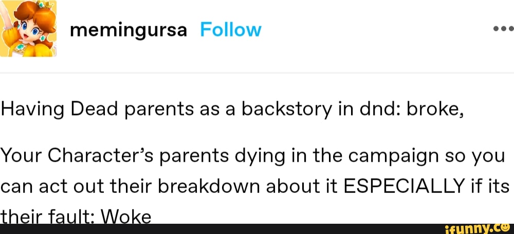 & memingursa Follow Having Dead parents as a backstory in dnd: broke ...
