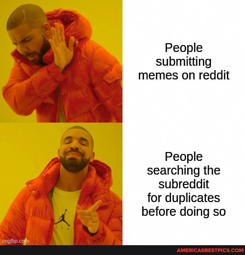 People submitting memes on reddit People searching the subreddit for ...