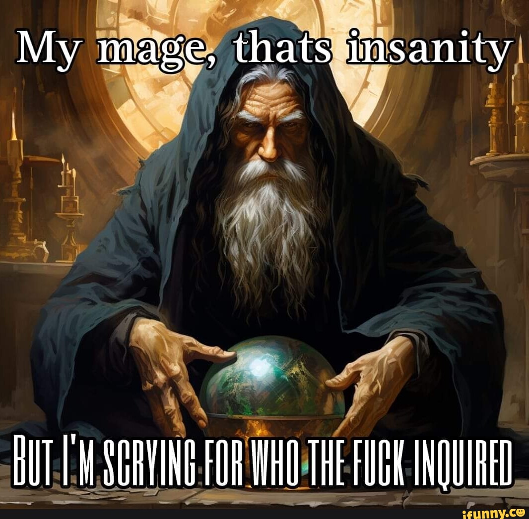 Mage memes. Best Collection of funny Mage pictures on iFunny