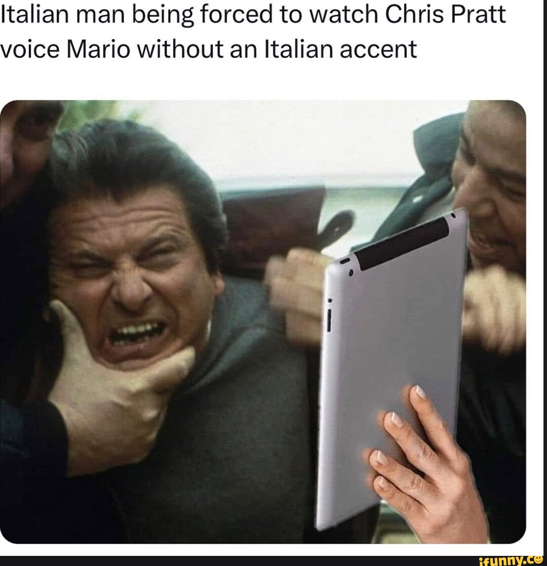 Italian man being forced to watch Chris Pratt voice Mario without an ...