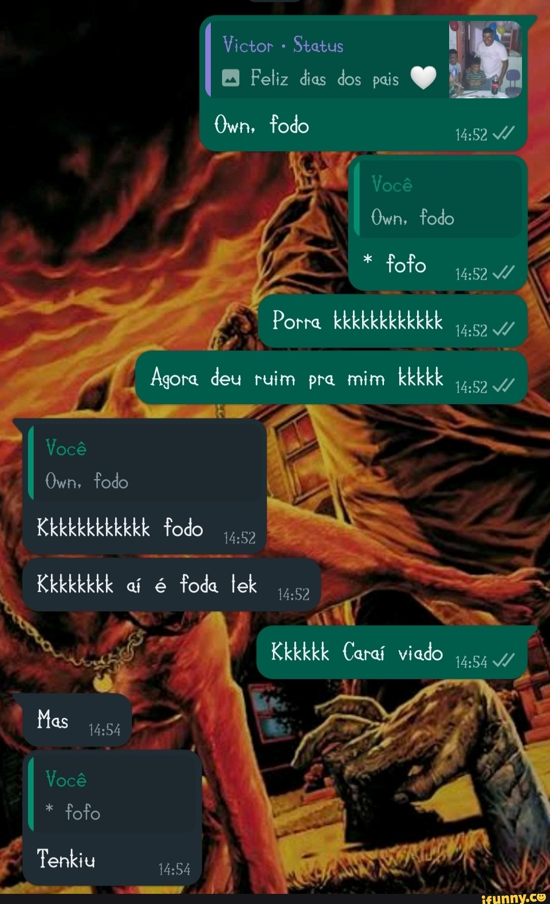 Victor Status EB Feliz dias dos pais Own, Todo Você Own, Todo t452 / N ...