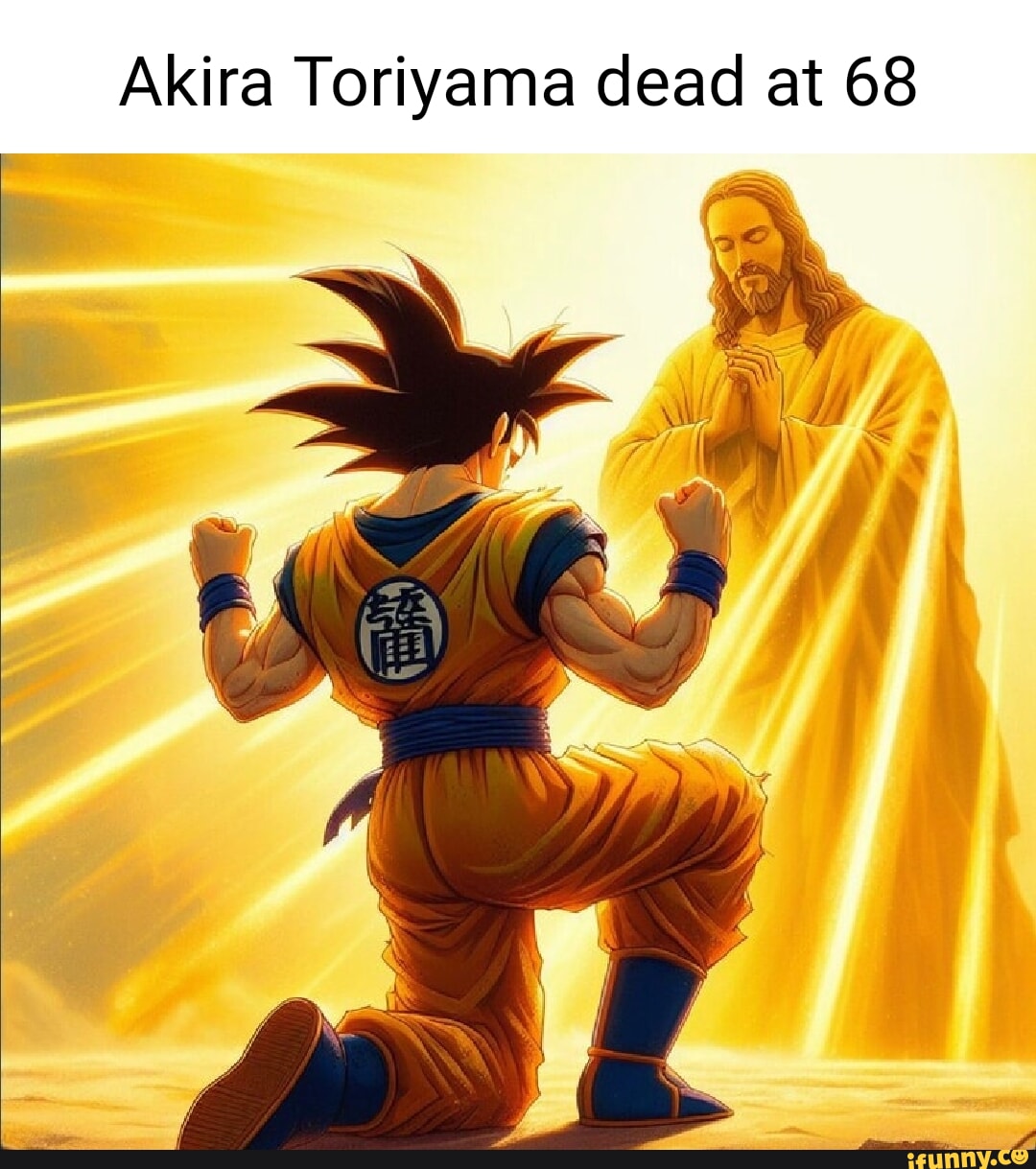 Akira Toriyama dead at 68 - iFunny