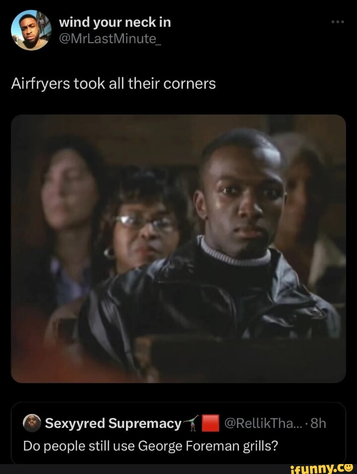 Wind your neck in Airfryers took all their corners Sexyyred Supremacy ...