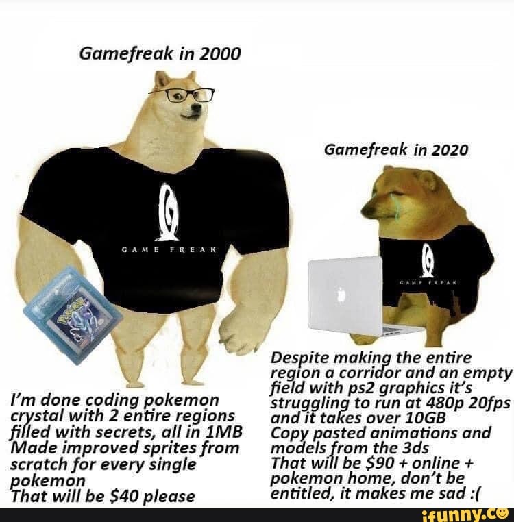 Gamefreak in 2000 I'm done coding pokemon crystal with 2 entire regions ...