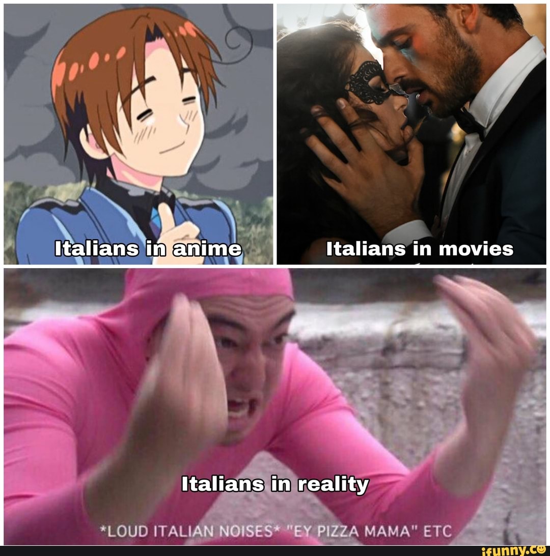 Italians in anime Italians in movies Italians in reality *LOUD ITALIAN ...