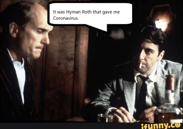 Hyman Roth that gave me - iFunny