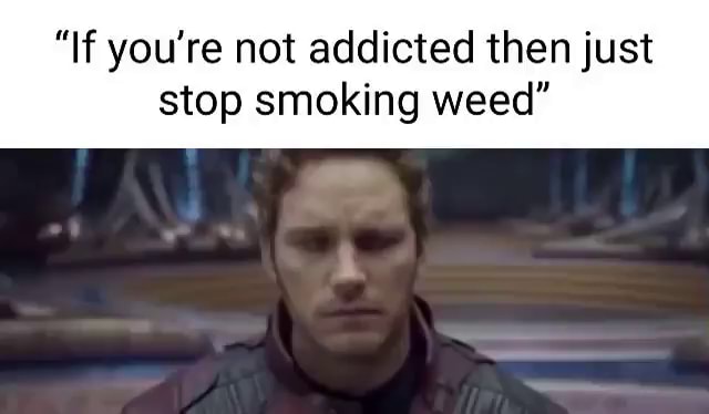 Quit Smoking Weed Meme
