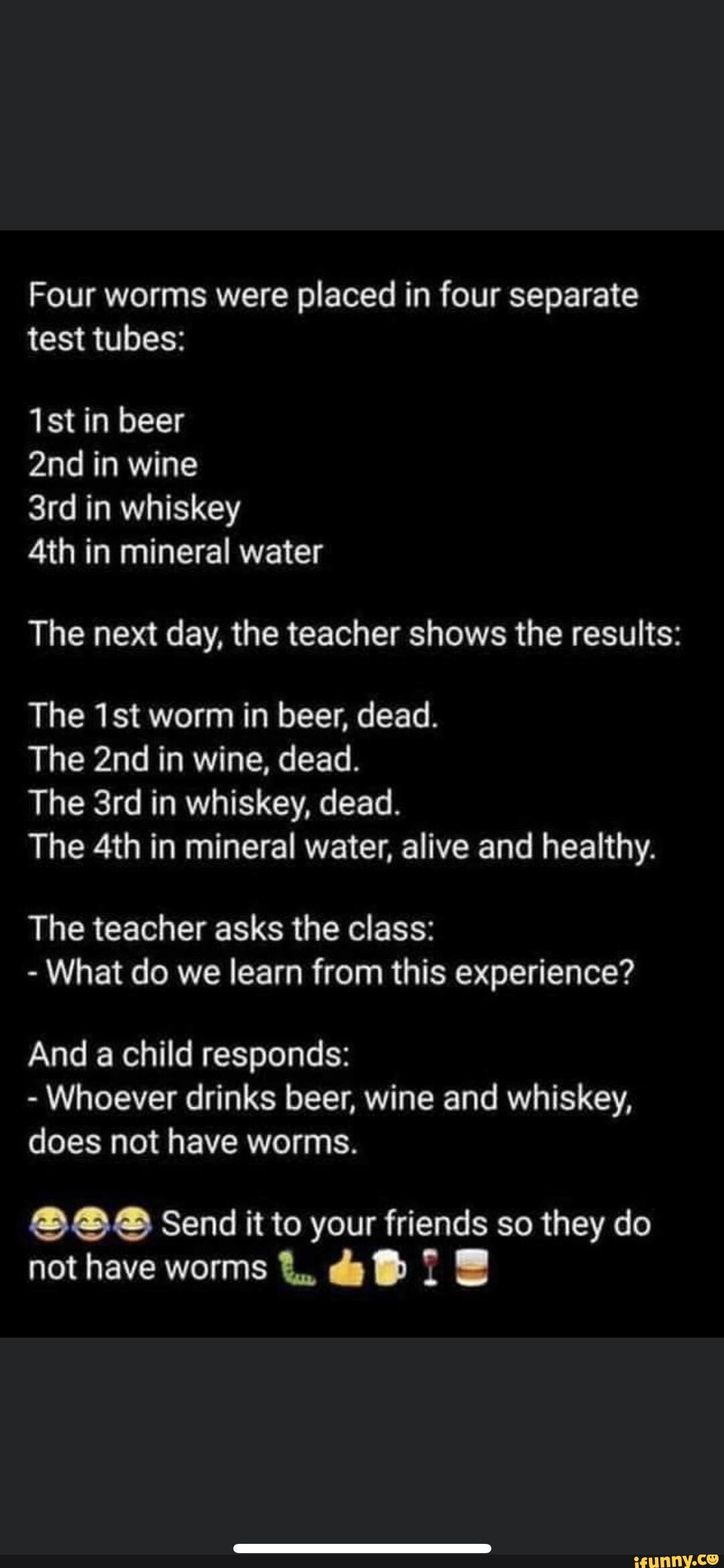 Four worms were placed in four separate test tubes: in beer in wine in ...