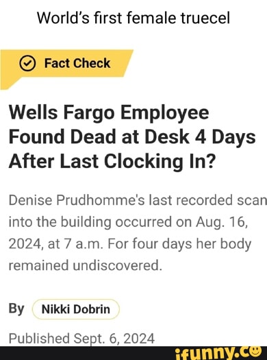 World's first female truecel Fact Check Wells Fargo Employee Found Dead ...