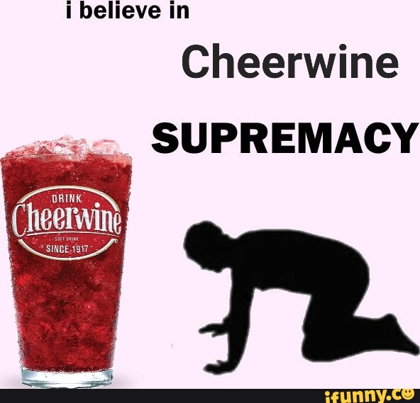 Cheerwine memes. Best Collection of funny Cheerwine pictures on iFunny
