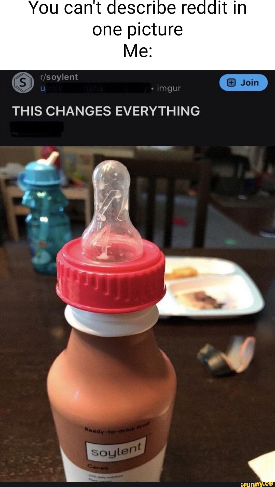 You cant describe reddit in one picture Me: Join @ THIS CHANGES ...