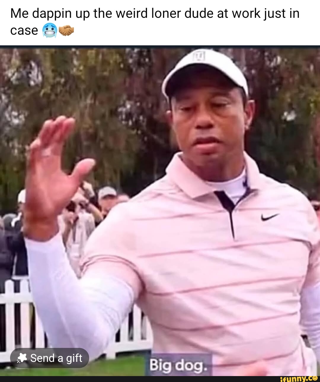 Me dappin up the weird loner dude at work just in case I I Send a gift ...