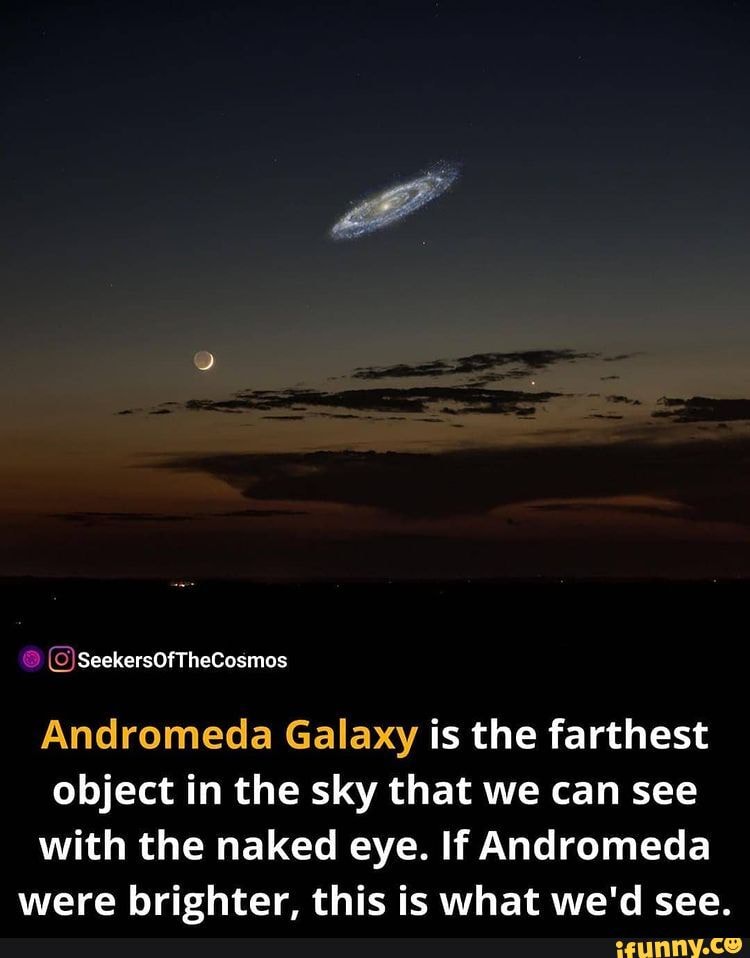 SeekersOfTheCosmos Andromeda Galaxy is the farthest object in the sky ...