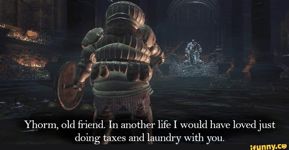 Yhorm memes. Best Collection of funny Yhorm pictures on iFunny