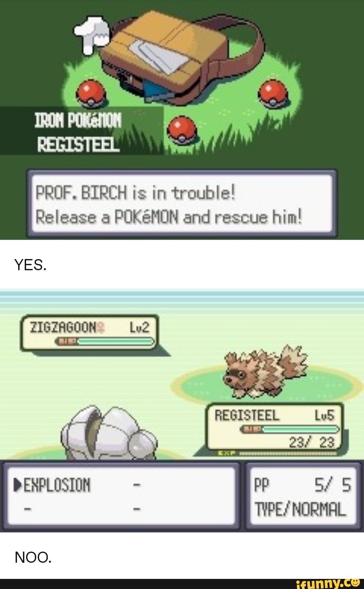 PROF. BIRCH is in trouble! Release a POKEMON and rescue him! YES ...